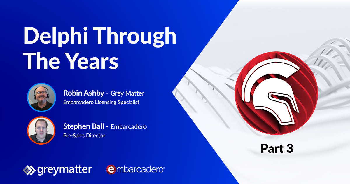 How to get started with Delphi - Grey Matter