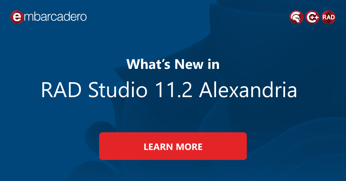 What's new in RAD Studio 11.2? | Discover the latest features