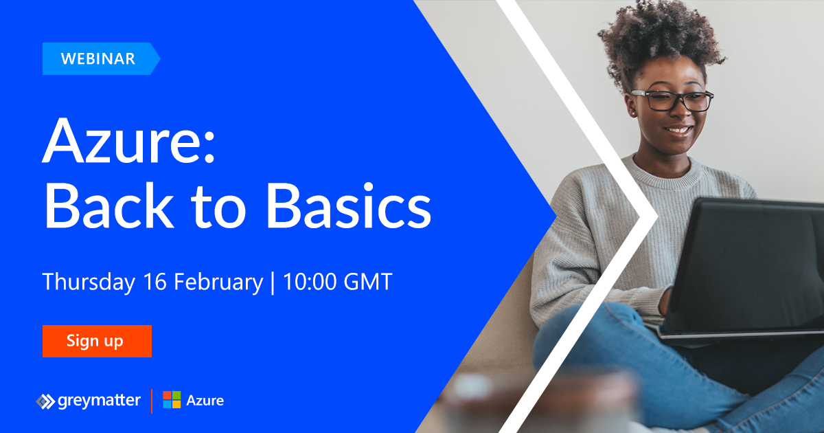 [WEBINAR] Azure: Back to Basics | Why Azure & how to get started
