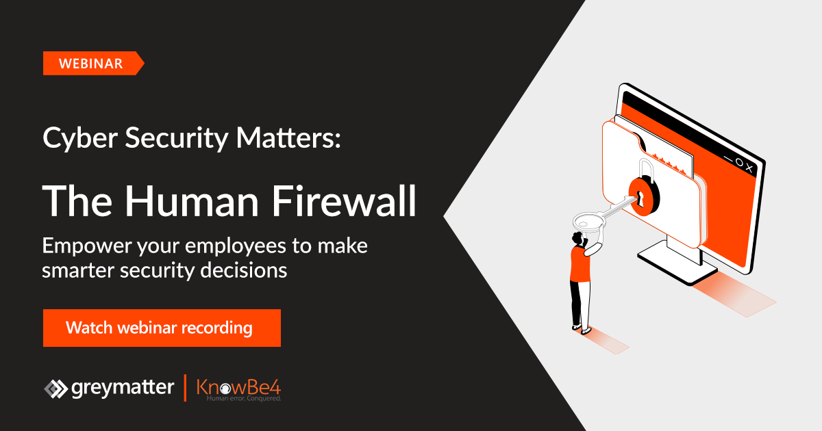 [WEBINAR] The Human Firewall: Empower Your Employees