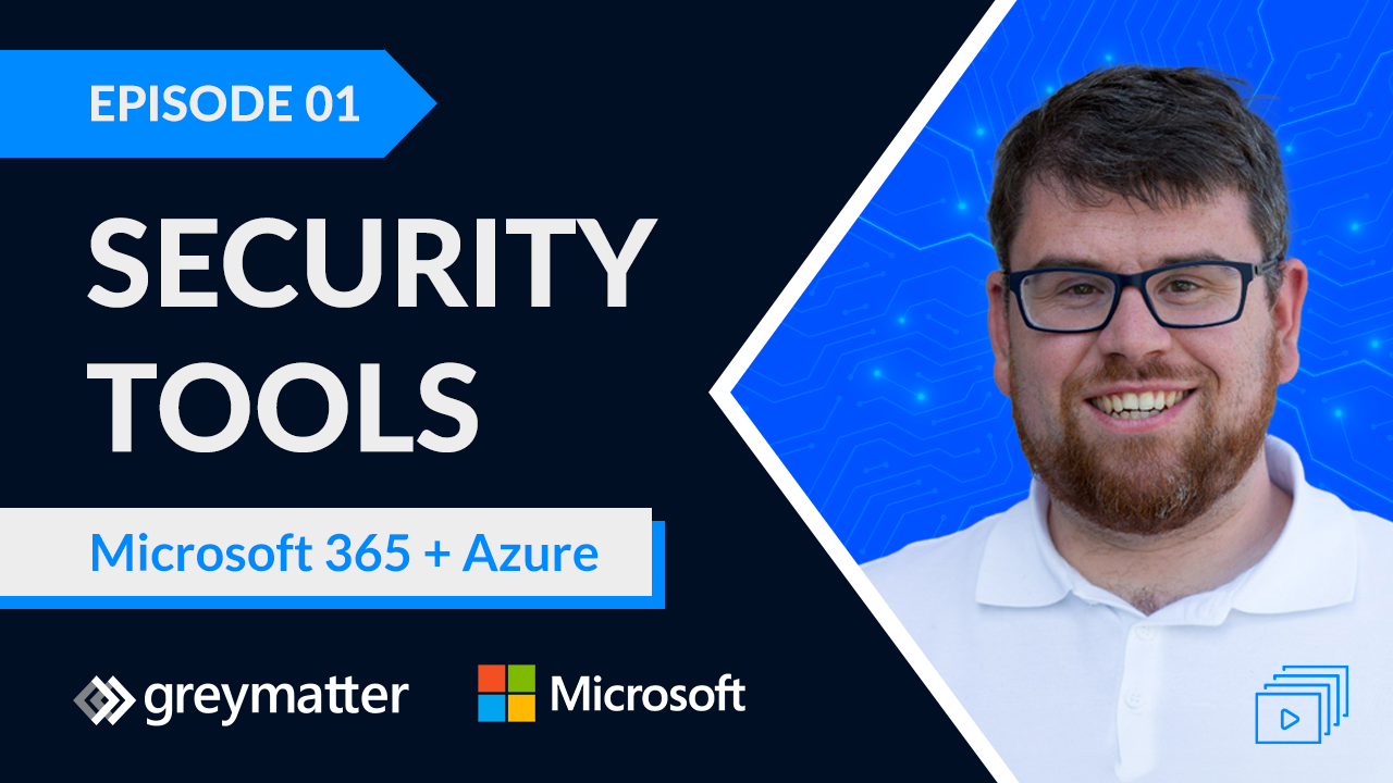 Microsoft 365 and Azure Security Tools: Video One